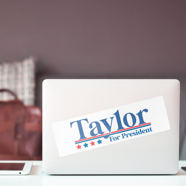 Taylor for President Bumper Sticker – FishbiscuitDesigns