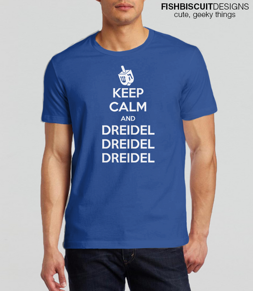 Keep Calm and Dreidel T-Shirt – FishbiscuitDesigns