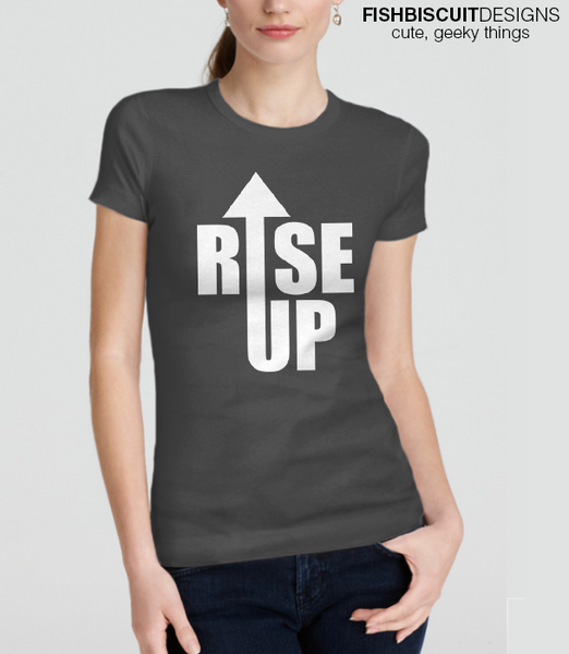 Rise Up T-Shirt – FishbiscuitDesigns